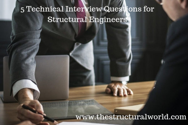5 Technical Interview Questions for Structural Engineers – The ...